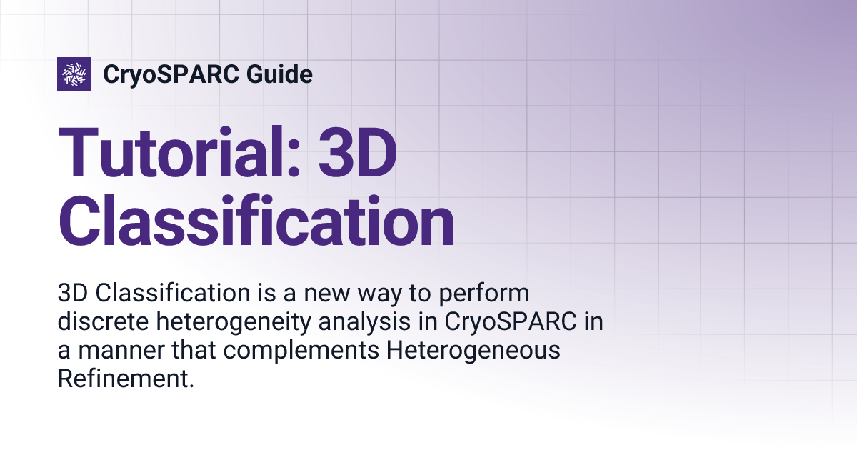 Tutorial: 3D Classification | CryoSPARC Guide