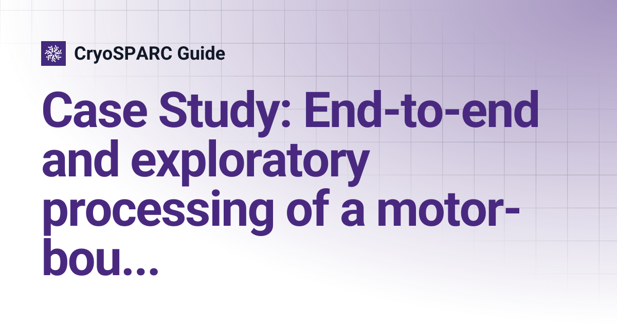 Case Study: End-to-end and exploratory processing of a motor-bound ...